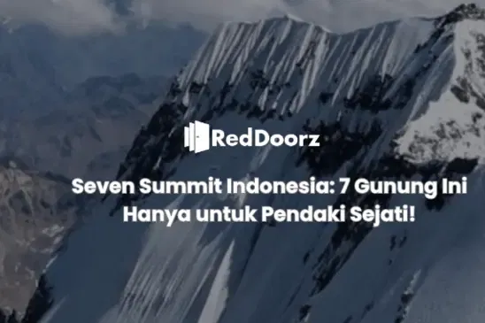 Seven Summit Indonesia: 7 Gunung Ini Hanya untuk Pendaki Sejati!
