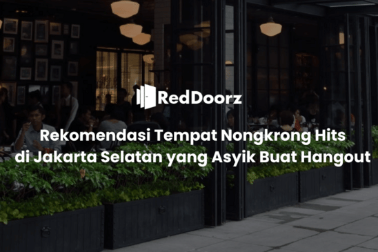 Rekomendasi Tempat Nongkrong Hits di Jakarta Selatan yang Asyik Buat Hangout