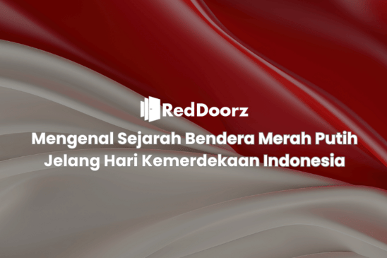 Mengenal Sejarah Bendera Merah Putih Jelang Hari Kemerdekaan Indonesia